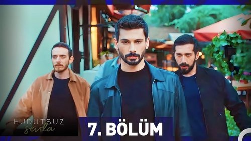 Boundless Love (Hudutsuz Sevda) Episode 7 English subtitles – Watch iT!